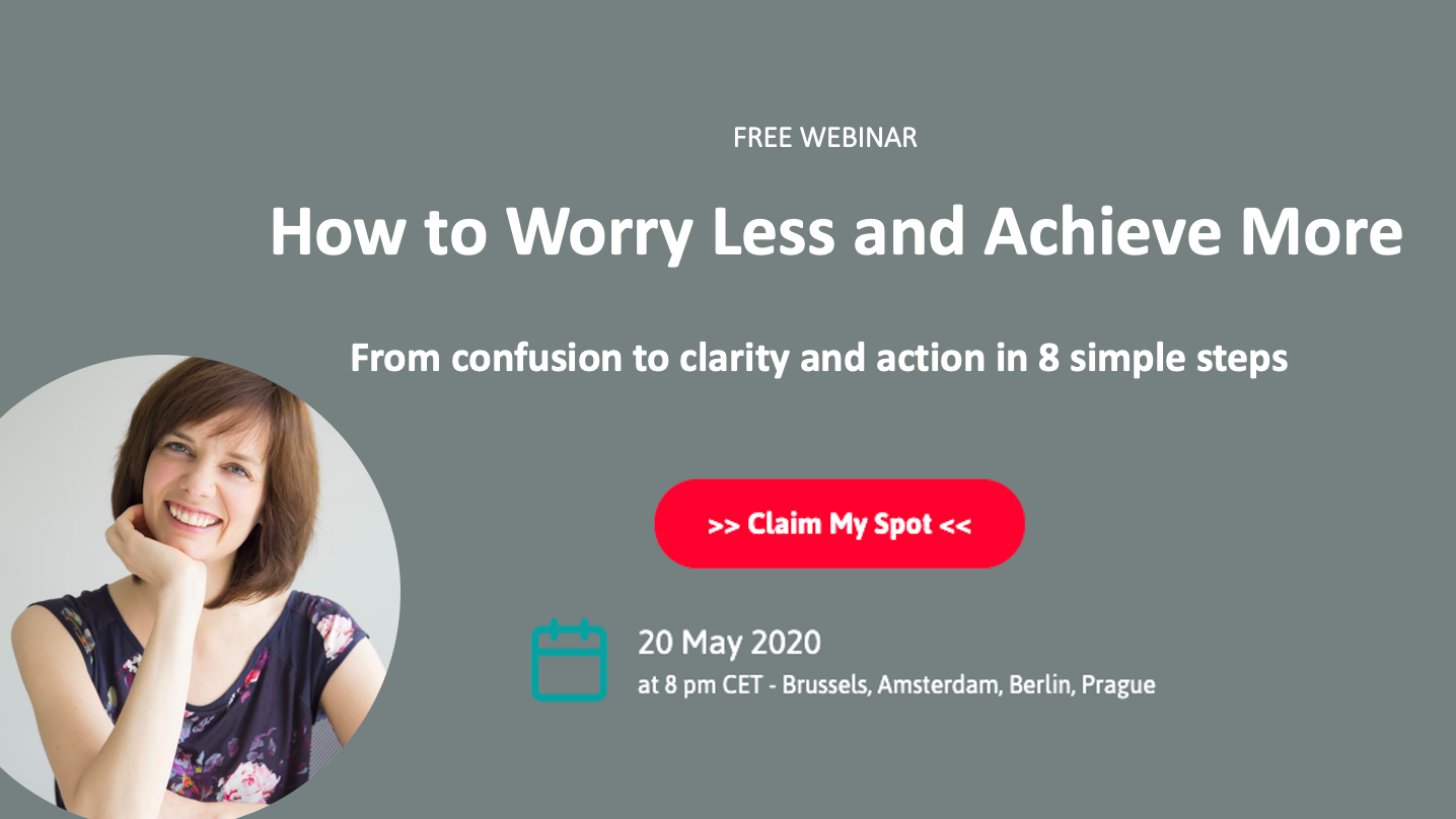 Free webinar - How to worry less and achieve more. From confusion to ...